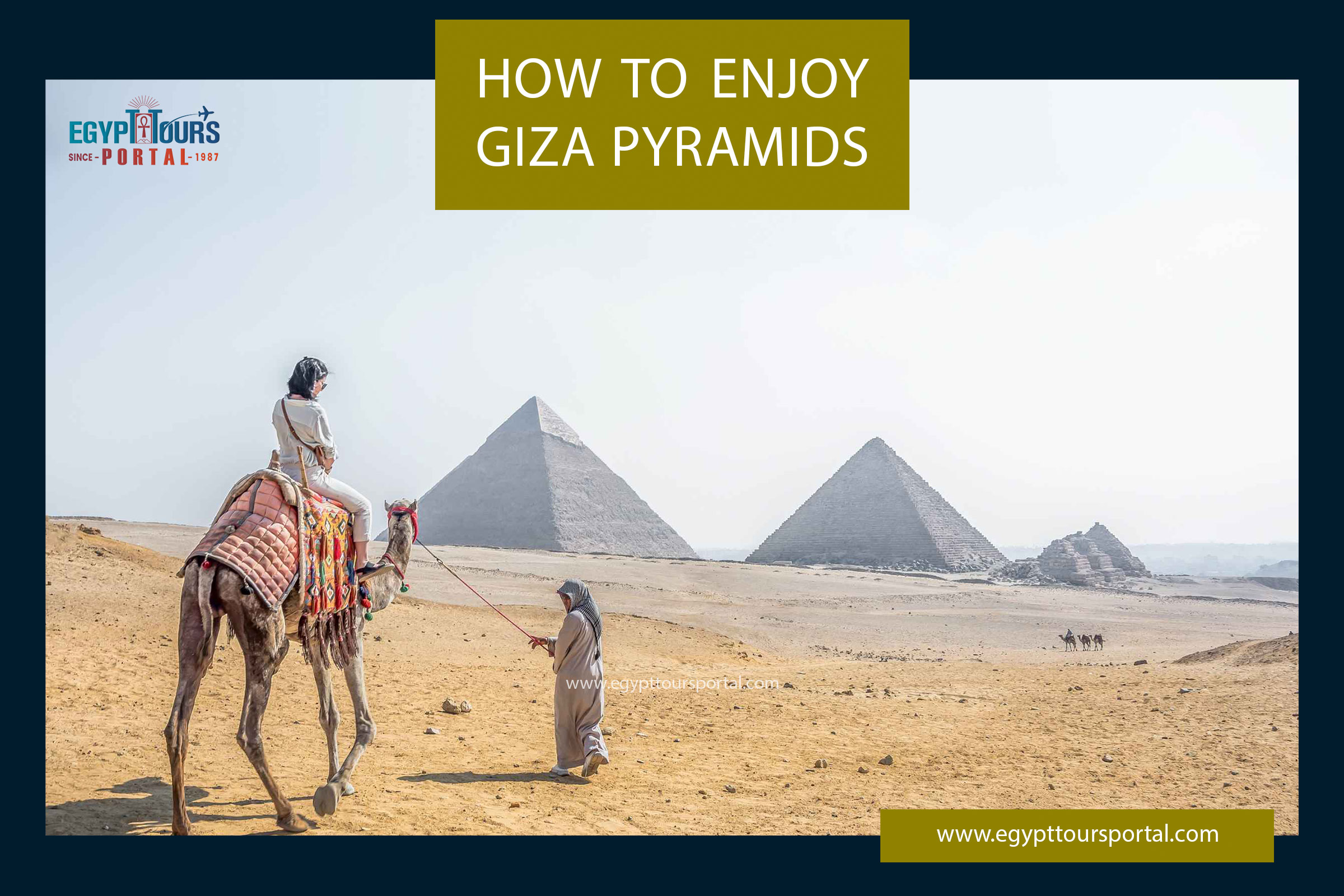 How To Enjoy Egypt Giza Pyramids Complex Egypt Tours Portal